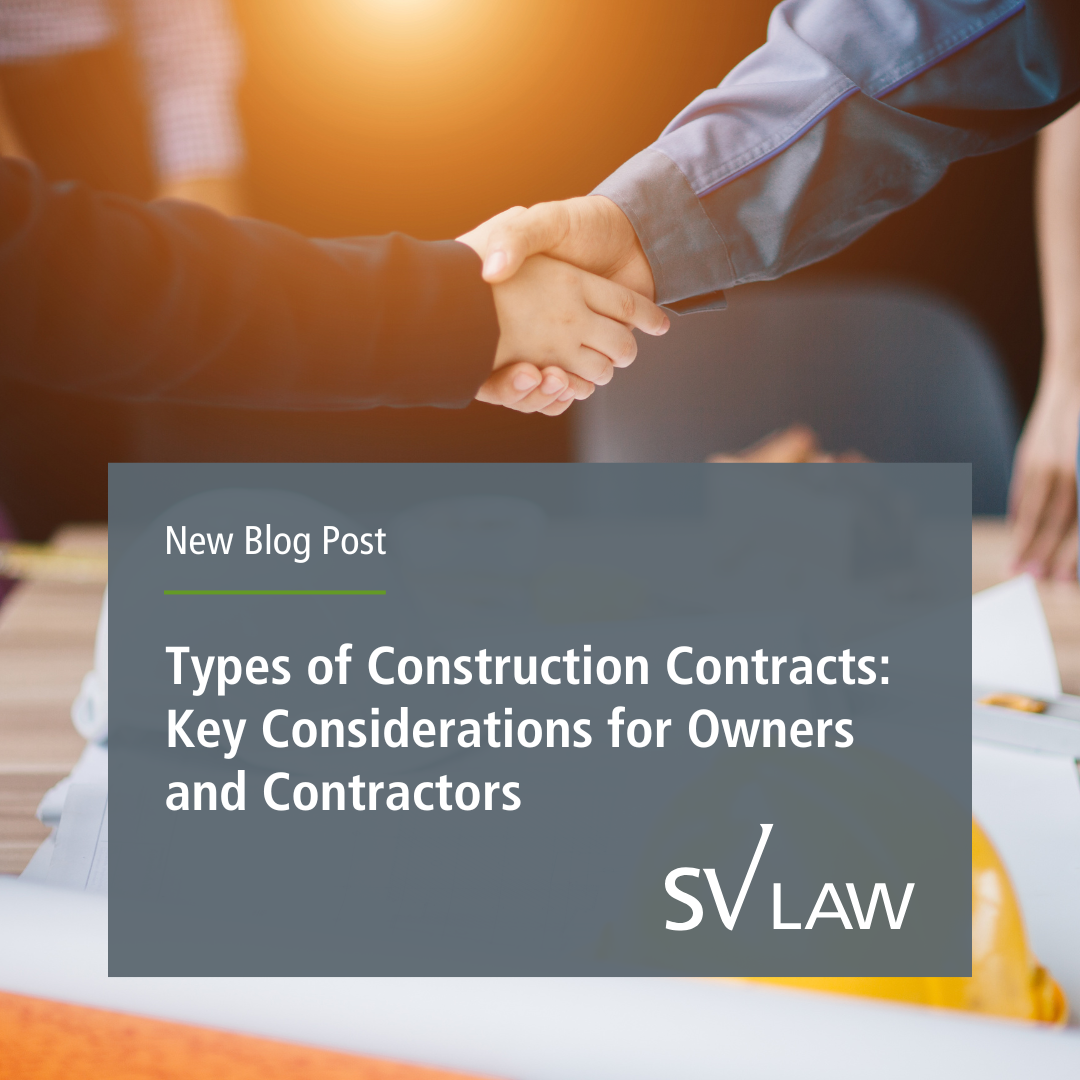 Types of Construction Contracts: A Legal Overview | SV Law | SV Law